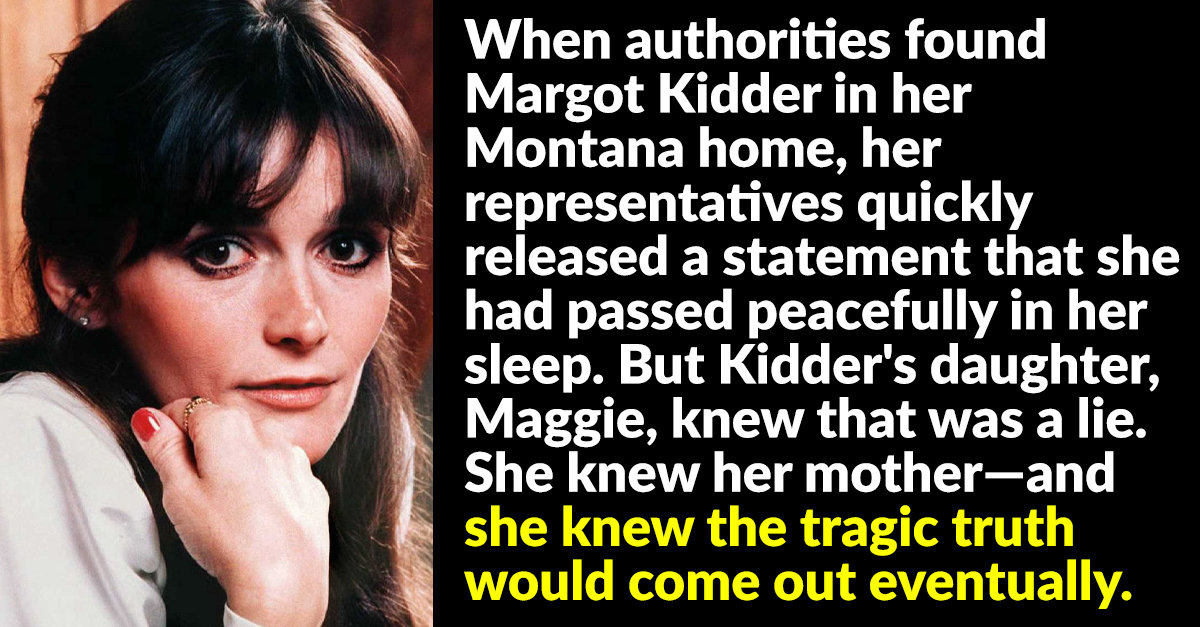 Soaring Facts About Margot Kidder, The One Who Dared To Fly